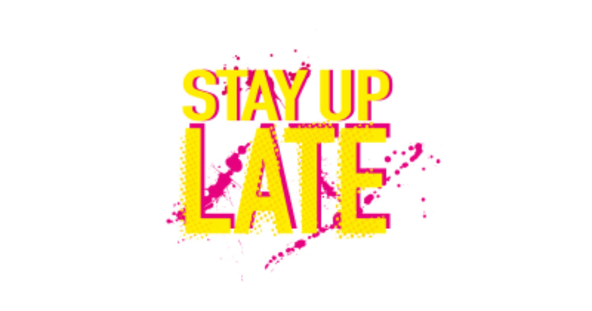 Stay Up Late · Worthy Causes · Glastopedia